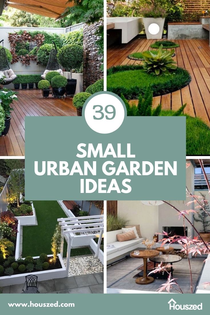 39+ Small Urban Garden Design Ideas That Deliver Big Smiles in 2023