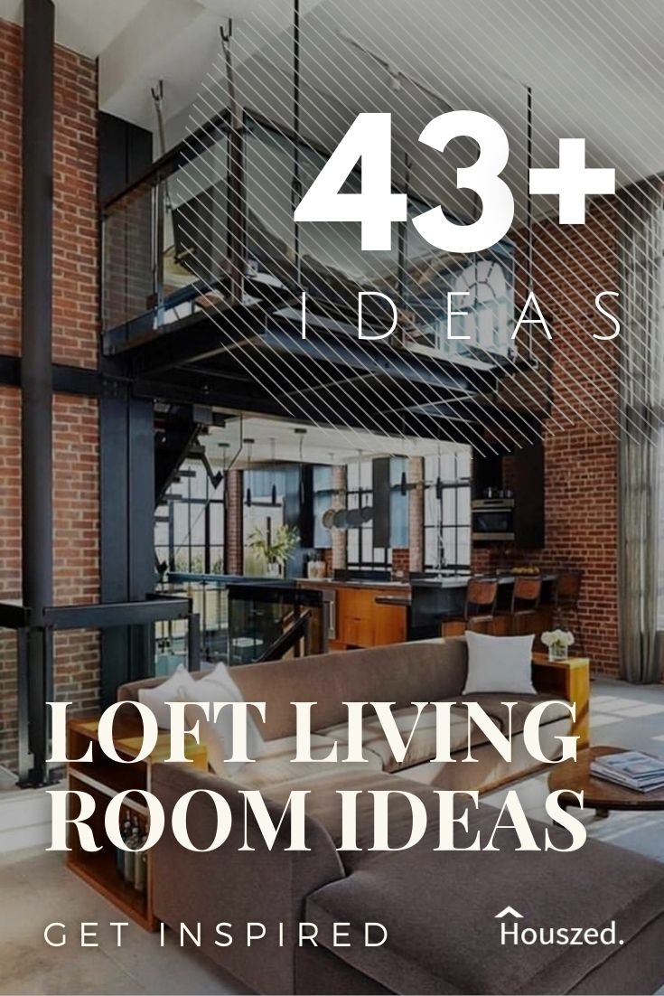 Raw Elegance: 43+ Loft Living Room Ideas to Turn It Into a Stylish Oasis